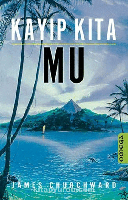 James Churchward «Kayıp Kıta Mu» - Pdf Kitap İndir | OKU